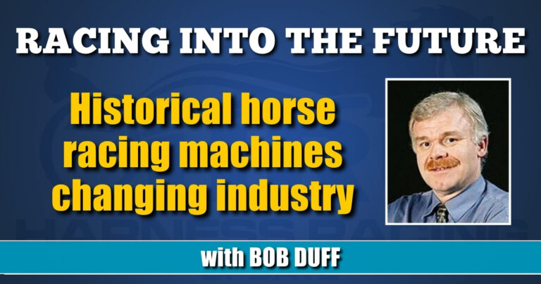 Historical horse racing machines changing industry - Harness Racing Update