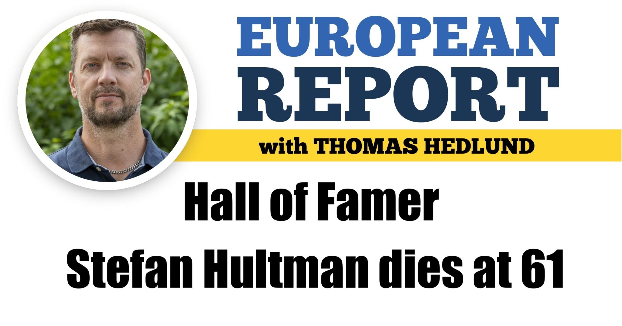 Hall of Famer Stefan Hultman dies at 61 - Harness Racing Update