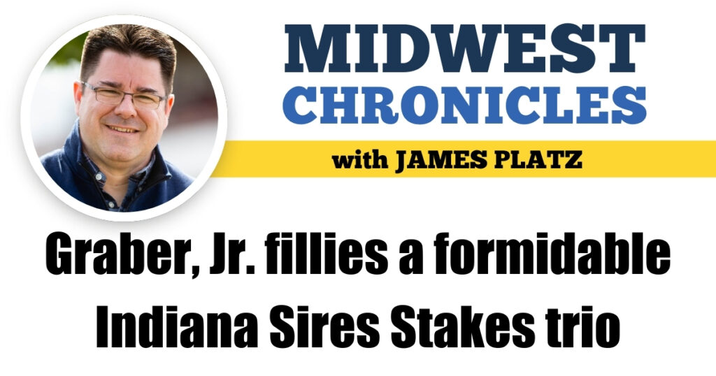 Graber, Jr. fillies a formidable Indiana Sires Stakes trio - Harness ...