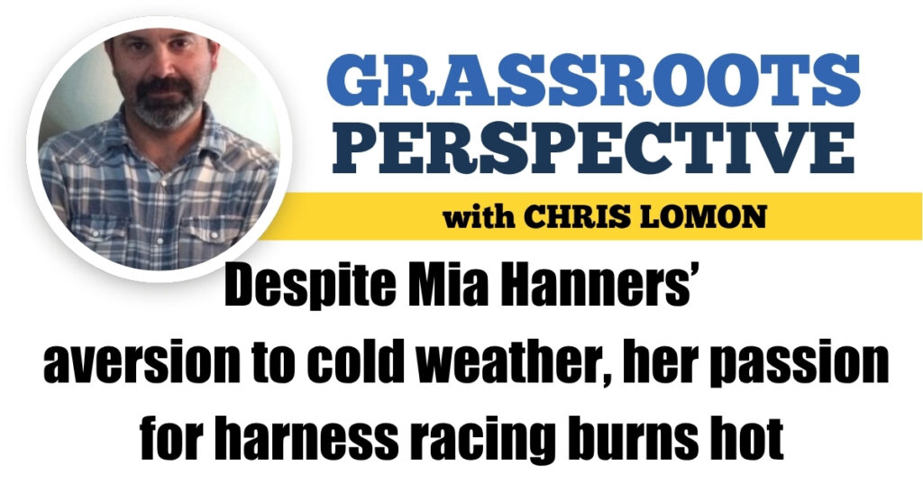 Despite Mia Hanners’ aversion to cold weather, her passion for harness ...